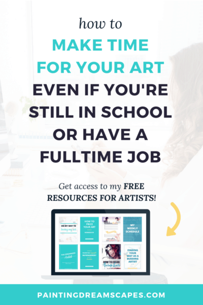 7 effective ways to make time for your art – Painting Dreamscapes