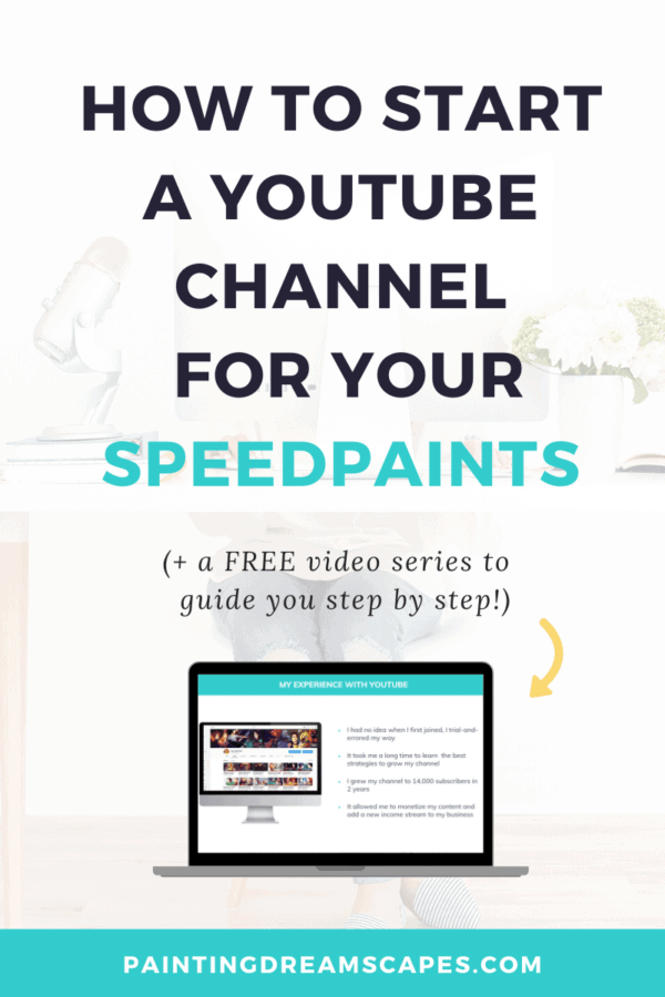 How To Start A Channel For Your Speedpaints Painting Dreamscapes